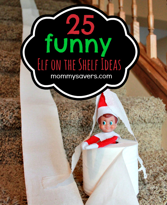 25 Funny Elf On The Shelf Ideas Mommysavers Mommysavers
